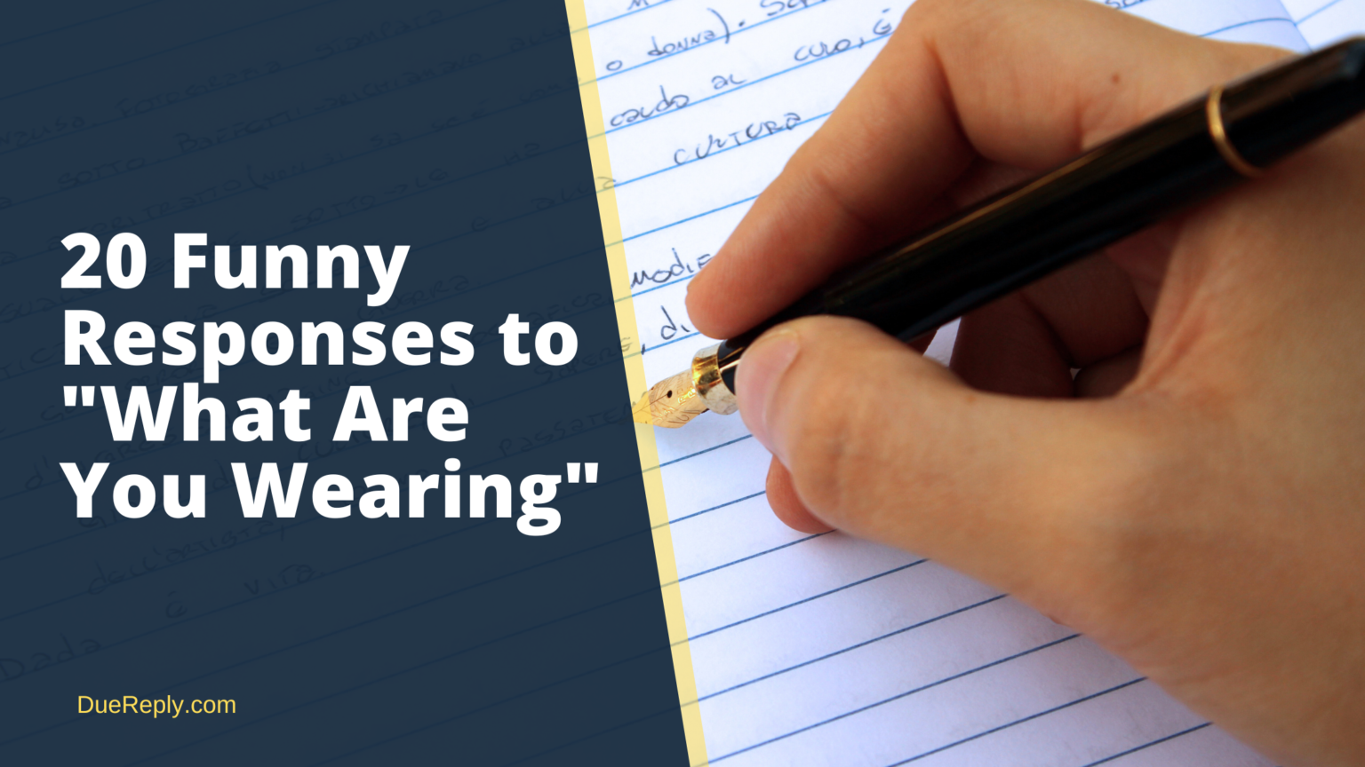 20 Funny Responses to "What Are You Wearing" (With Examples) - DueReply
