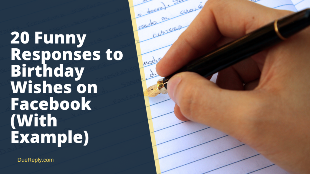 20 Funny Responses to Birthday Wishes on Facebook (With Example) - DueReply